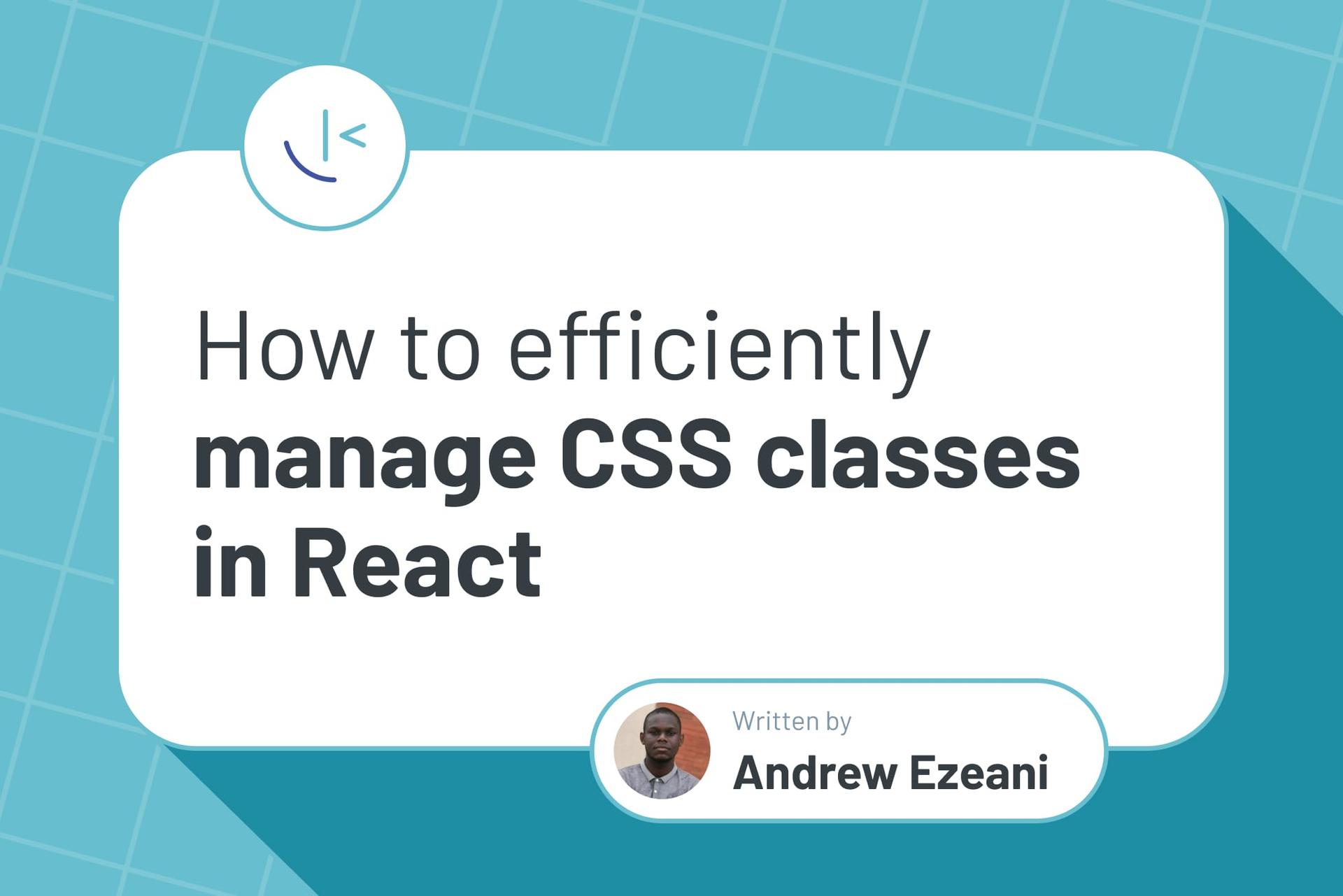 Frontend Mentor | How to efficiently manage CSS classes in React